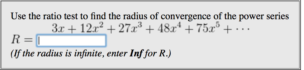 Solved Use the ratio test to find the radius of convergence | Chegg.com