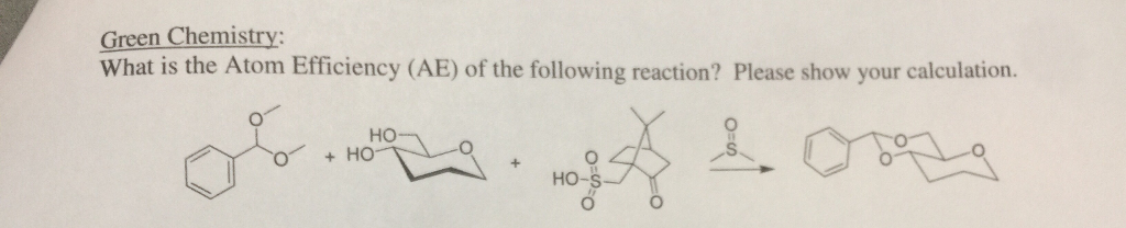 Solved What is the Atom Efficiency (AE) of the following | Chegg.com