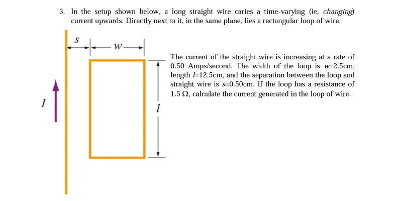 Solved 3. In the setup shown below, a long straight wire | Chegg.com