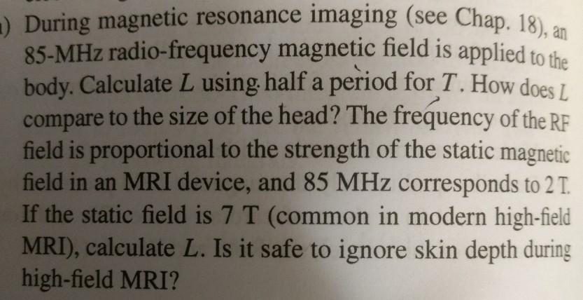 Solved magnetic resonance imaging (see Chap. 18), 2 85-MHz | Chegg.com
