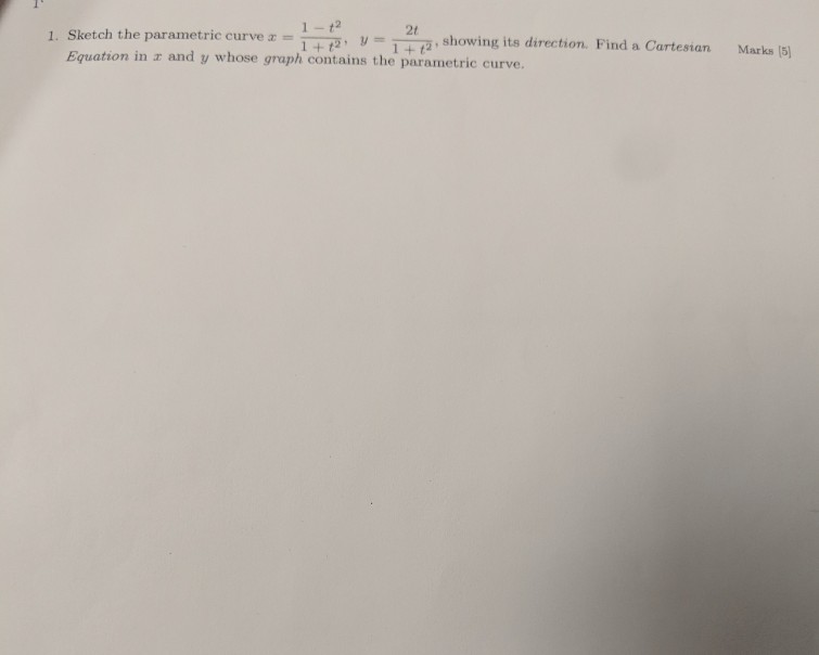 Solved 1 -t2 1 +t 2t 1+?, showing its direction. Find a | Chegg.com