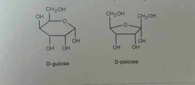 Solved The structures of D-glucose and D-psicose are shown | Chegg.com