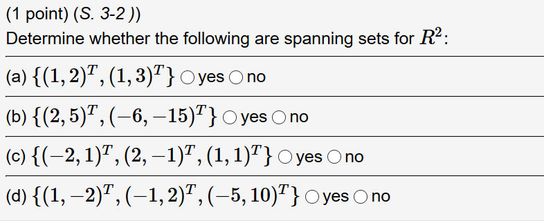 Solved Determine Whether The Following Are Spanning Sets For