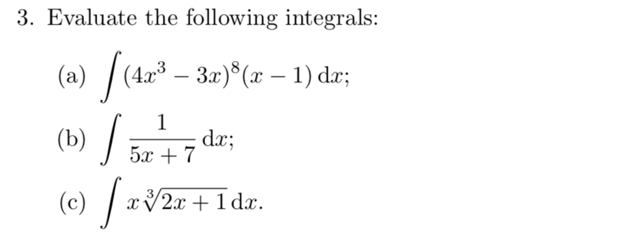 Solved 3. Evaluate the following integrals: (a)(4r3- 3r)(z | Chegg.com