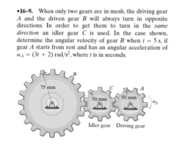 Solved When only two gears are in mesh, the driving gear A | Chegg.com