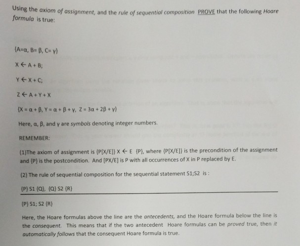Using the axiom of assign formula is true: Here, ?, | Chegg.com