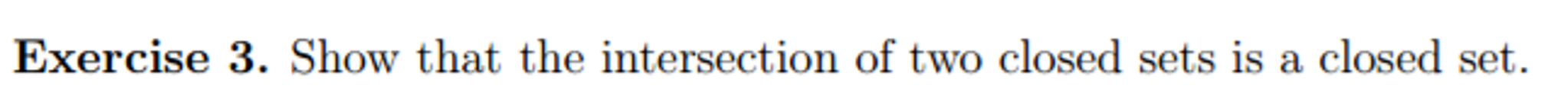 Solved Show that the intersection of two closed sets is a | Chegg.com