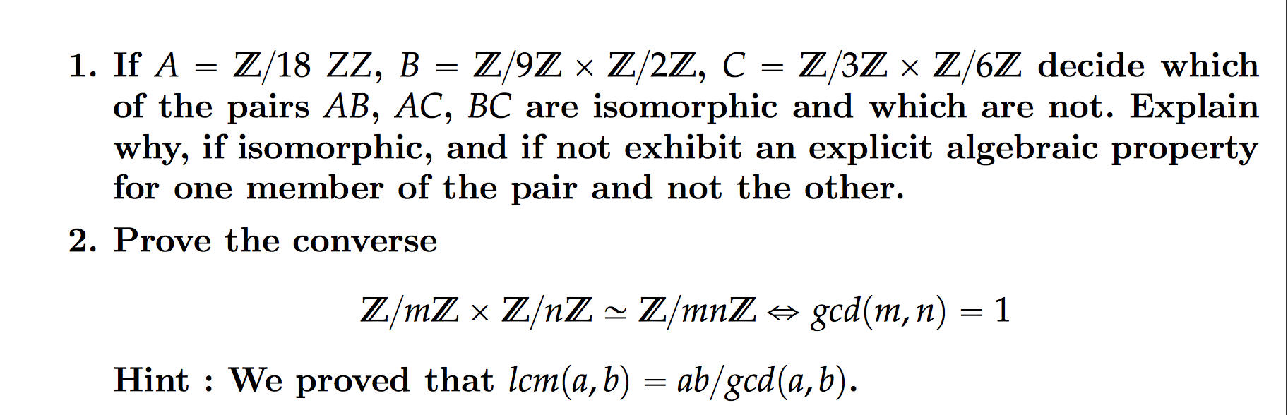 Solved 1. If A = Z/18 ZZ, B = Z/9Z x Z/2Z, C = Z/3Z x Z/6Z | Chegg.com