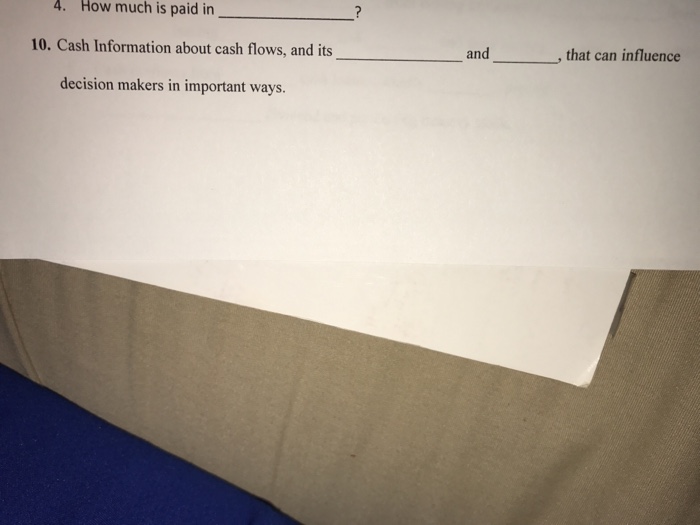 Solved 4. How much is paid in much 10. Cash Information | Chegg.com