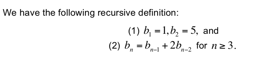 Solved We have the following recursive definition: (1) b, | Chegg.com