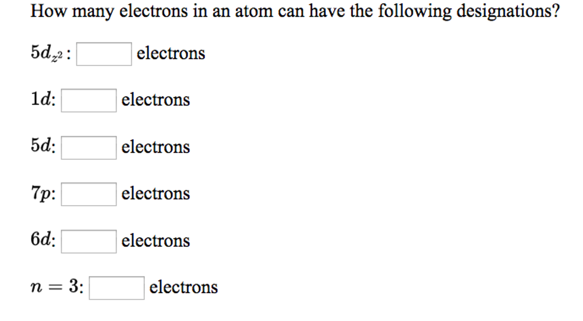 Solved How many electrons in an atom can have the following | Chegg.com
