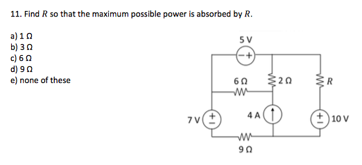 Solved 11. Find R so that the maximum possible power is | Chegg.com