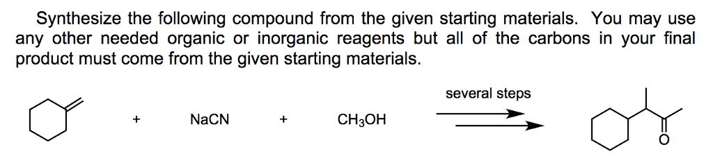 Solved Synthesize the following compound from the given | Chegg.com