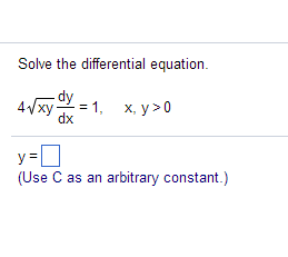 Solved Solve the differential equation. 4 squareroot xy | Chegg.com