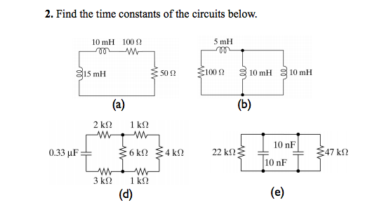Solved Find the time constants of the circuits below. | Chegg.com
