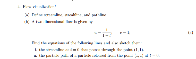 Solved Flow visualization (a) Define streamline, streakline, | Chegg.com