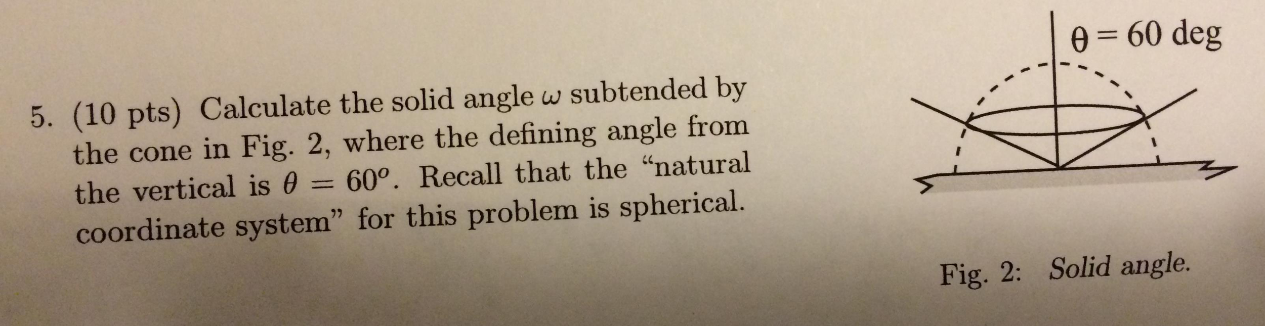 Solved: 5. (10 Pts) Calculate The Solid Angle Subtended By... | Chegg.com