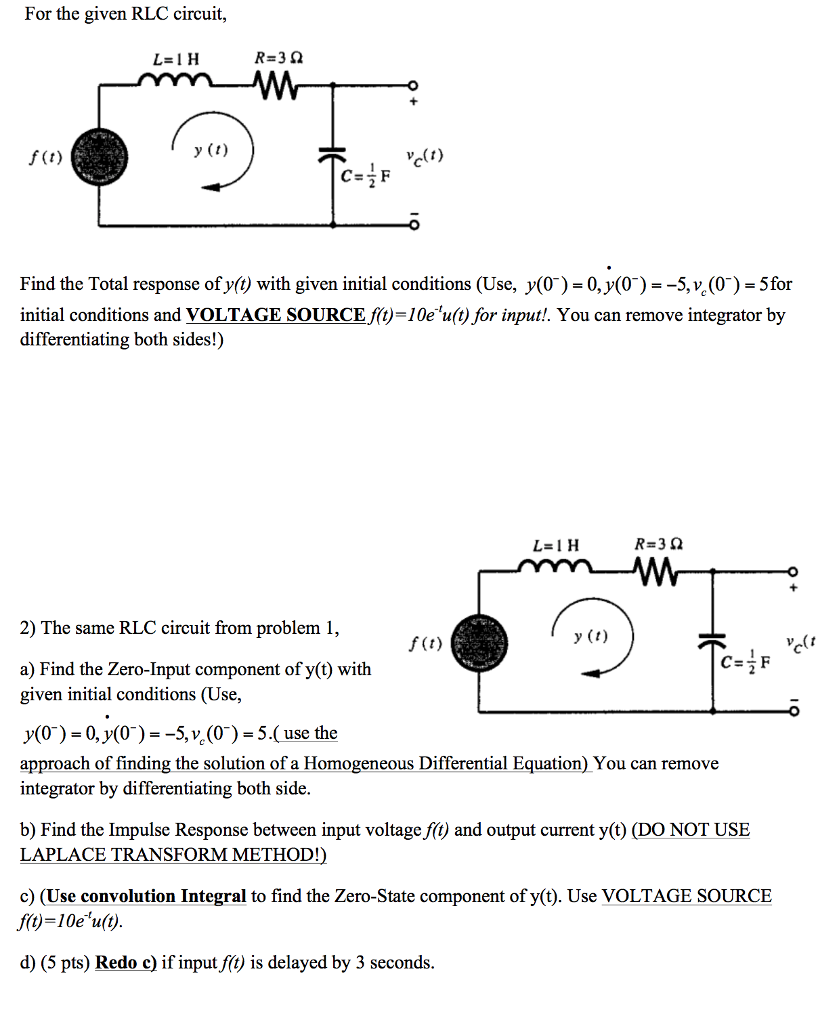 Solved For the given RLC circuit, Find the Total response of | Chegg.com