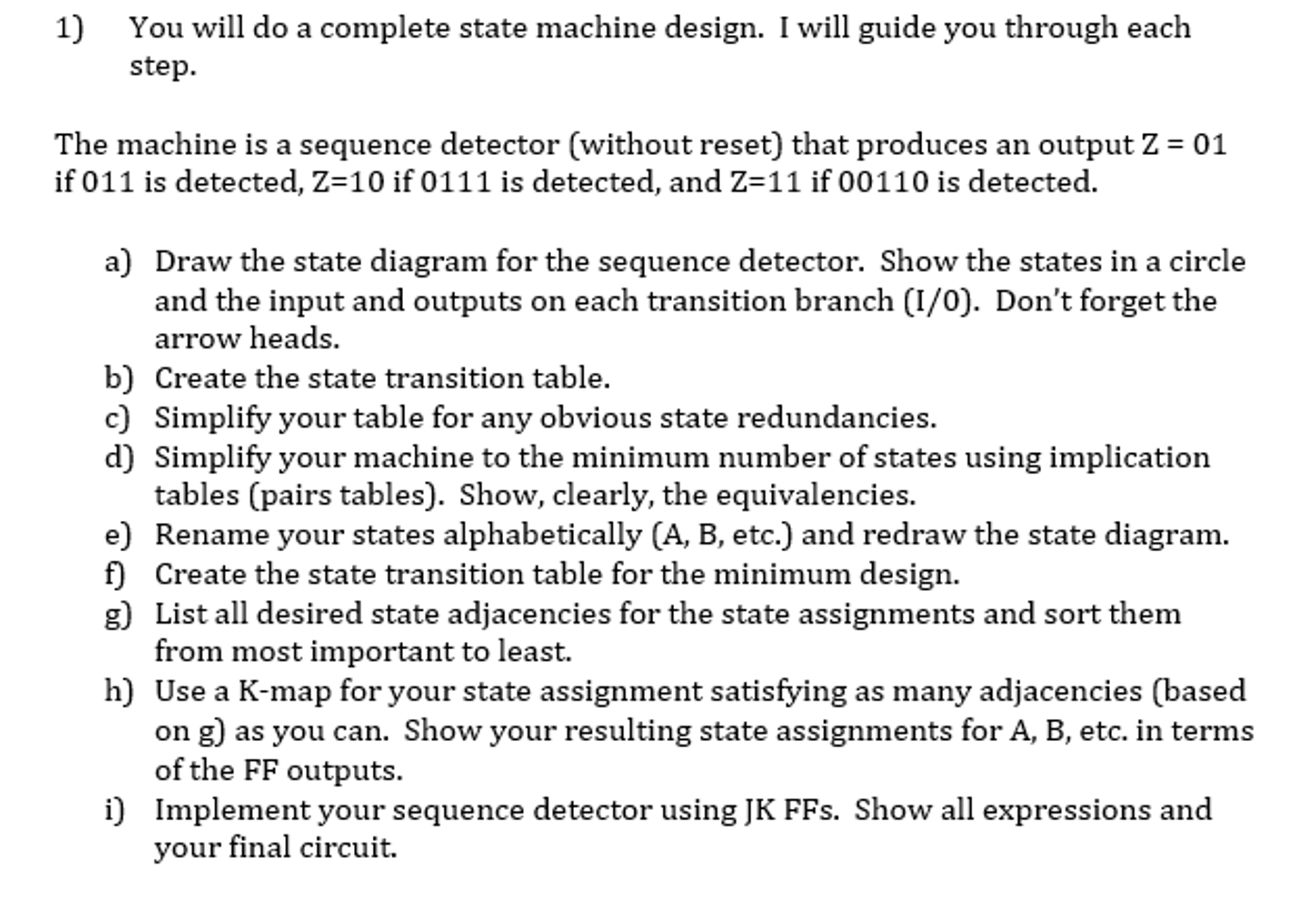 Solved You will do a complete state machine design. I will | Chegg.com