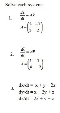Solved Solve each system: 1. dx/dt = Ax A = 2. dx/dt = Ax | Chegg.com