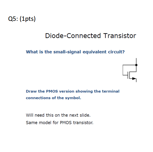Solved Diode-Connected Transistor What is the small-signal | Chegg.com