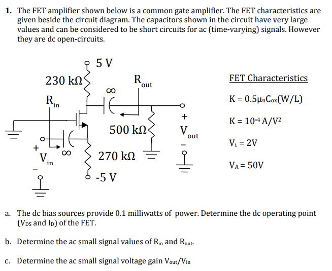 Solved 1. The FET amplifier shown below is a common gate | Chegg.com