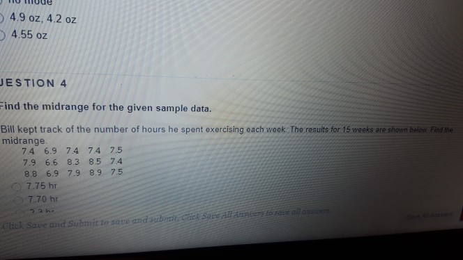 Solved ) 4.9 oz, 4.2 oz 4.55 oz ESTION 4 Find the midrange | Chegg.com