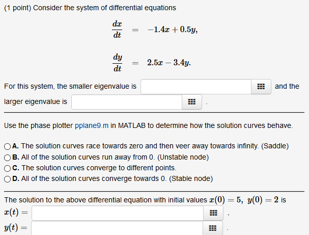 Solved (1 point) Consider the system of differential | Chegg.com