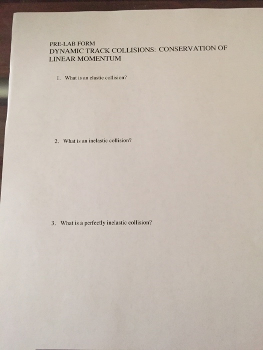 Solved PRE-LAB FORM DYNAMIC TRACK COLLISIONS: CONSERVATION | Chegg.com