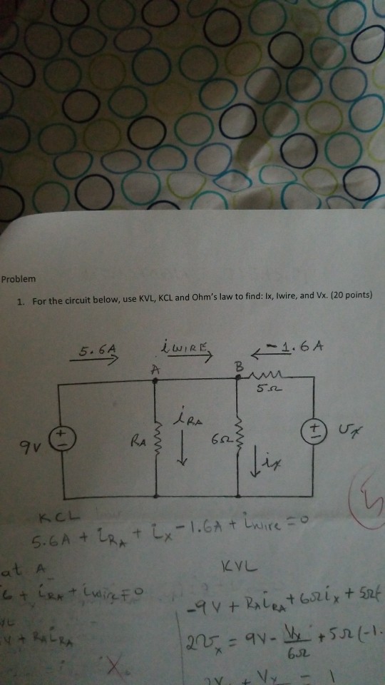 Solved Problem 1. For the circuit below, use KVL, KCL and | Chegg.com