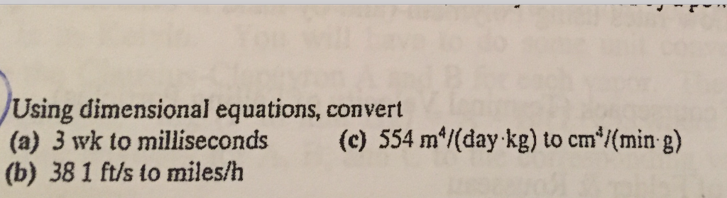 Solved Using dimensional equations, convert 3 wk to | Chegg.com