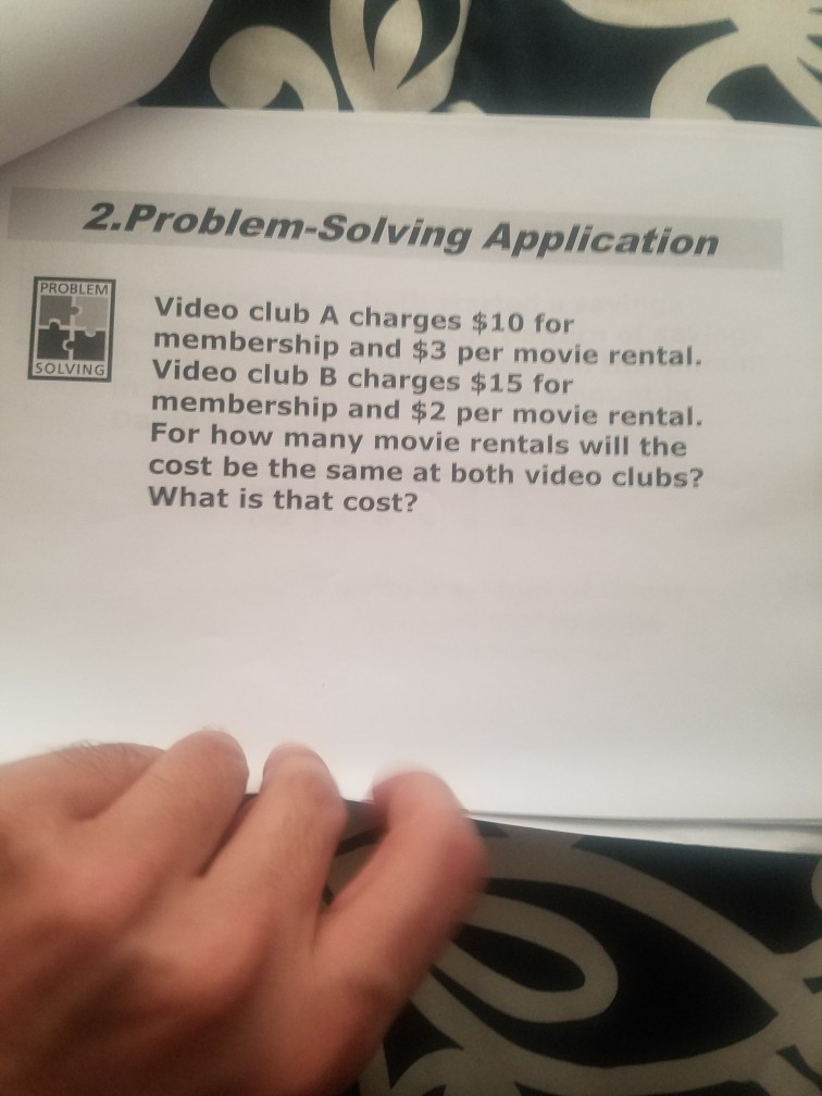 Solved 2.Problem-Solving Application PROBLEM Video club A | Chegg.com