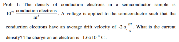 Solved Prob 1: The density of conduction electrons in a | Chegg.com