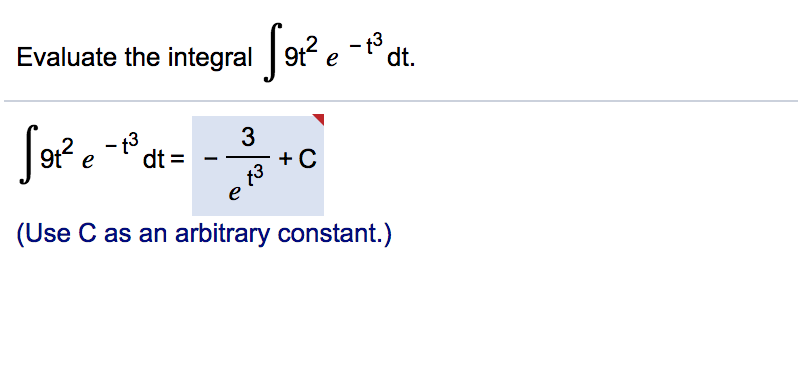 Solved 3 Evaluate the integral 92e*dt +C 3 (Use C as an | Chegg.com