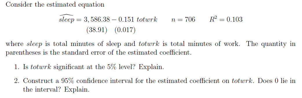Solved Consider the estimated equation = 3,586.38 - 0.151 | Chegg.com