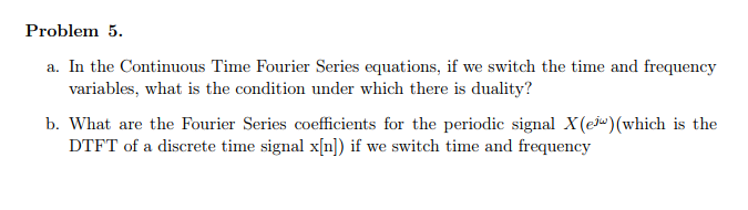 Solved Problem 5 a. In the Continuous Time Fourier Series | Chegg.com