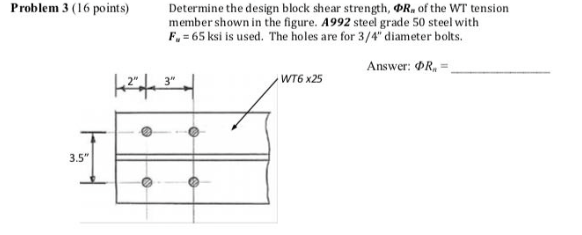 Solved Determine the design block shear strength, phi R_n of | Chegg.com