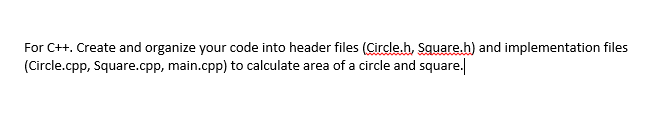 Solved For C++. Create and organize your code into header | Chegg.com