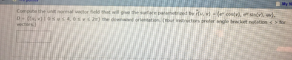Solved My N Compute the unit normal vector field that will | Chegg.com