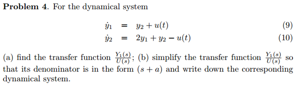 Solved For the dynamical system y_1 = y_2 + u(t) y_2 = 2y_1 | Chegg.com