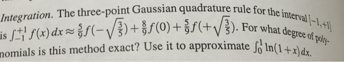 Solved Integration. The three-point Gaussian quadrature rule | Chegg.com