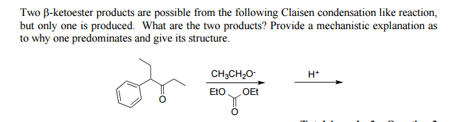 Solved Two beta-ketoester products are possible from the | Chegg.com