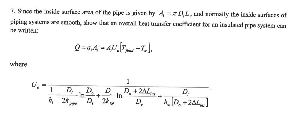 Solved 7. Since the inside surface area of the pipe is given | Chegg.com