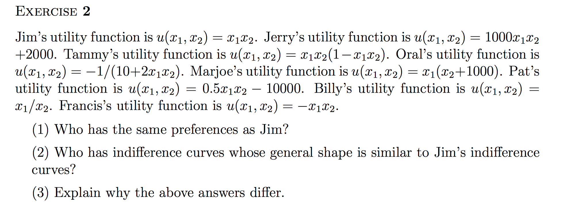 EXERCISE 2 Jim's utility function is u C1, C2) 2. | Chegg.com EXERCISE 2 Jim's utility function is u C1, C2) 2. | Chegg.com