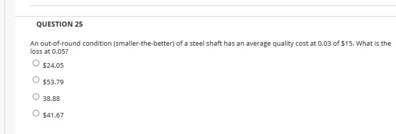 Solved QUESTION 25 An out-of-round condition | Chegg.com