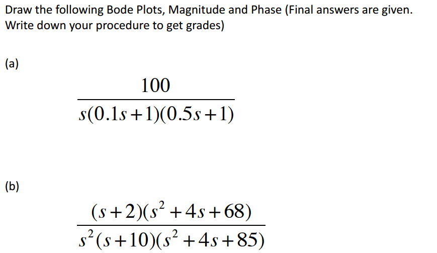 Solved Draw Bode Plots, Magnitude and Phase (Write down | Chegg.com
