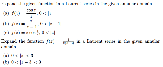 Solved Expand The Given Function In A Laurent Series In The