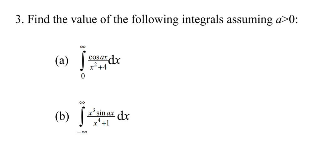 Solved 3. Find the value of the following integrals assuming | Chegg.com