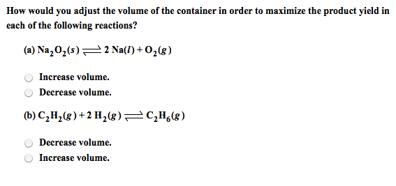 Solved How would you adjust the volume of the container in | Chegg.com