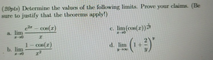 Solved (20pts) Determine the values of the following limits. | Chegg.com